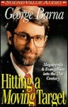 Hitting a Moving Target by George Barna | Goodreads