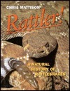 Rattler!: A Natural History of Rattlesnakes by Chris Mattison | Goodreads