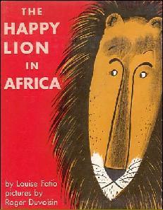 The Happy Lion in Africa by Louise Fatio | Goodreads