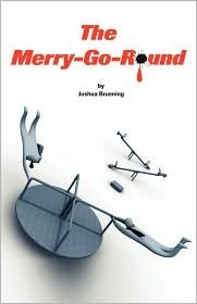 The Merry-go-round by Joshua Bruening | Goodreads