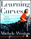 Learning Curves: Living Your Life in Full and with Style by Michele J ...