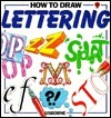 How to Draw Lettering by Judy Tatchell | Goodreads