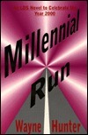 Millennial Run by Wayne Hunter | Goodreads