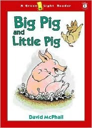 Big Pig and Little Pig (GREEN LIGHT READERS LEVEL 1) by David McPhail ...