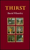 Thirst by David Wheatley | Goodreads