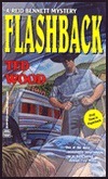 Flashback (Reid Bennett, #8) by Ted Wood | Goodreads