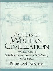 Aspects of Western Civilization, Volume II: Problems and Sources in ...