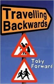 Travelling Backwards by Toby Forward | Goodreads