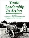 Youth Leadership in Action: A Guide to Cooperative Games and Group ...