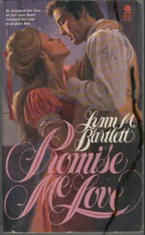 Promise Me Love by Lynn M. Bartlett | Goodreads