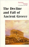 The Decline and Fall of Ancient Greece by Don Nardo | Goodreads