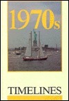 1970s (Timelines) by Jane Duden | Goodreads