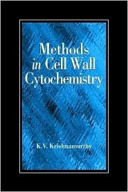 Methods in Cell Wall Cytochemistry by K.V. Krishnamurthy | Goodreads