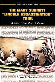 The Mary Surratt Lincoln Assassination Trial: A Headline Court Case by ...