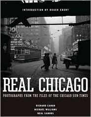 Real Chicago by Richard Cahan | Goodreads