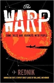 The Warp: Some Tales and Journeys with People by REDNIK | Goodreads