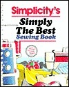 Simplicity's Simply the Best Sewing Book by Simplicity Pattern Company ...