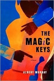 The Magic Keys: A Novel by Albert Murray | Goodreads