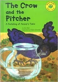 The Crow and the Pitcher: A Retelling of Aesop's Fable by Eric Blair ...