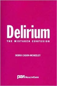 Delirium: The Mistaken Confusion by Debra McNeeley-Carson | Goodreads
