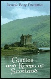 Castles and Keeps of Scotland/1857788 by Frank Roy Fraprie | Goodreads