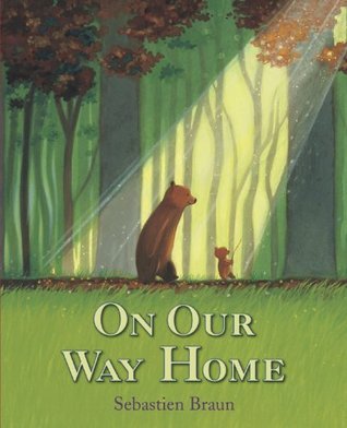 On Our Way Home by Sebastien Braun | Goodreads