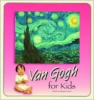 Van Gogh For Kids (Great Art for Kids Series) by Margaret E. Hyde ...