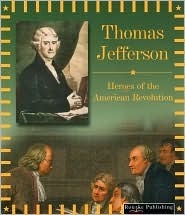 Thomas Jefferson (Heroes of the American Revolution) by Don McLeese ...