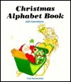 Christmas Alphabet Book (ABC Adventure) by Patricia Whitehead | Goodreads