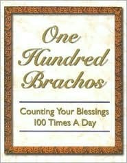 One Hundred Brachos by Rabbi Moshe Goldberger | Goodreads
