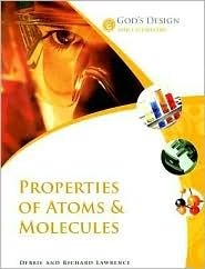 Properties of Atoms & Molecules by Debbie Lawrence | Goodreads