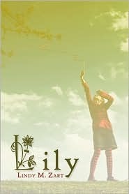 Lily by Lindy M. Zart | Goodreads