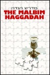 The Malbim Haggadah by Meir Loeb ben Jehiel Michael Malbim | Goodreads