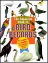 Animal Records - Amazing Book of Bird Records by Samuel G. Woods ...