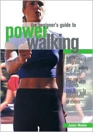 Beginner's Guide to Power Walking by Les Snowden | Goodreads