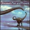 Dinosaurs Past and Present by sylvia-j-czerkas-everett-c-olson-john-m ...