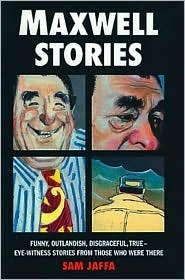 Maxwell Stories by Sam Jaffa | Goodreads