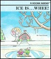 Ice Is... whee! by Carol Greene | Goodreads