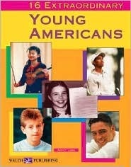 16 Extraordinary Young Americans by Nancy Lobb | Goodreads