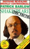 SHAKESPEARE THE TRUTH by Patrick Barlow | Goodreads