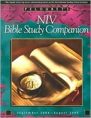 Peloubet's NIV Bible Study Companion 2004-2005 by Daniel Lioy | Goodreads