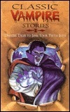 Classic Vampire Stories, Timeless Tales to Sink Your Teeth Into by ...
