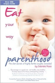 Eat Your Way To Parenthood by Gabriela Rosa | Goodreads