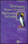 Developing Object-Oriented Multimedia Software by Philipp Ackermann | Goodreads