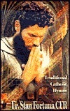 Traditional Catholic Hymns by Stan Fortuna | Goodreads