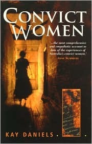 Convict Women by Kay Daniels | Goodreads