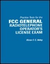Practice Tests for the Fcc General Radiotelephone Operator's License ...