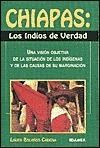 Chiapas Los Indios de Verdad by Laura Bolanos Cadena | Goodreads