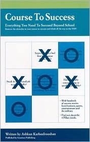 Course to Success: Everything You Need to Succeed Beyond School by ...