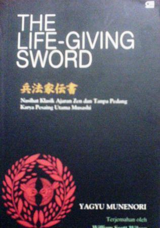 The Life-Giving Sword: Nasihat Klasik Ajaran Zen dan Tanpa Pedang Karya ...